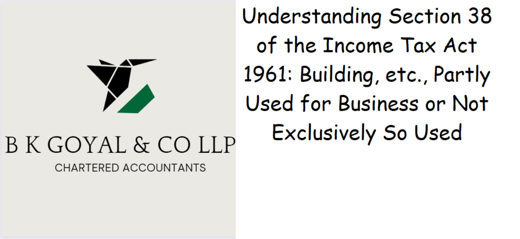 Understanding Section 38 of the Income Tax Act 1961: Building, etc ...