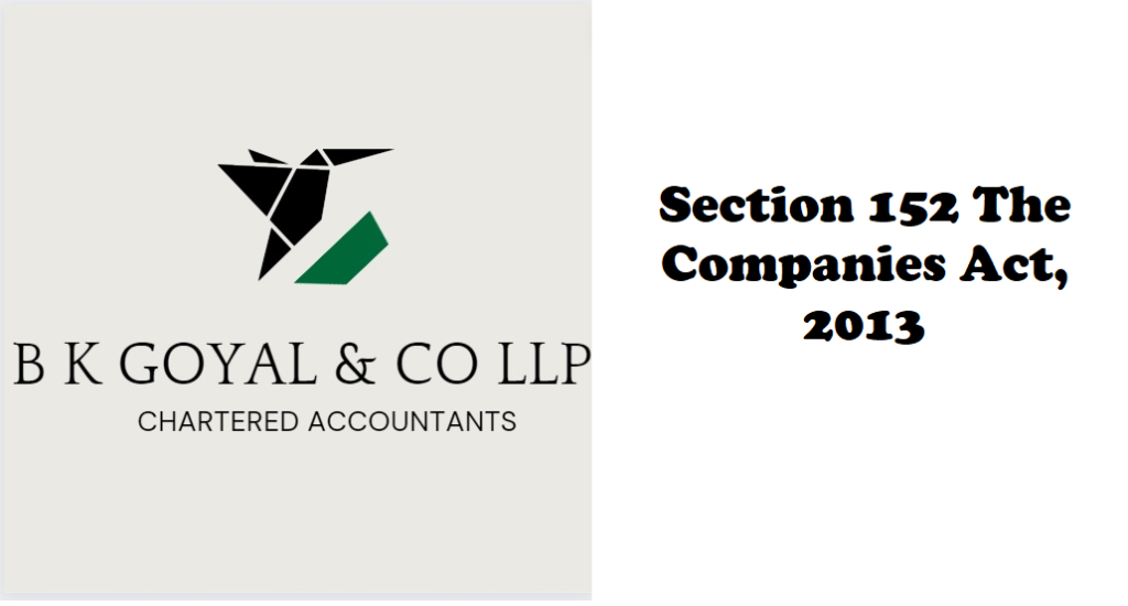Section 152 The Companies Act 2013 Section 152 The Companies Act 2013
