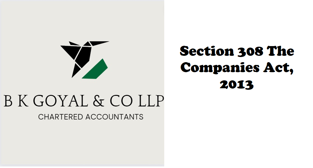 Section 308 The Companies Act, 2013