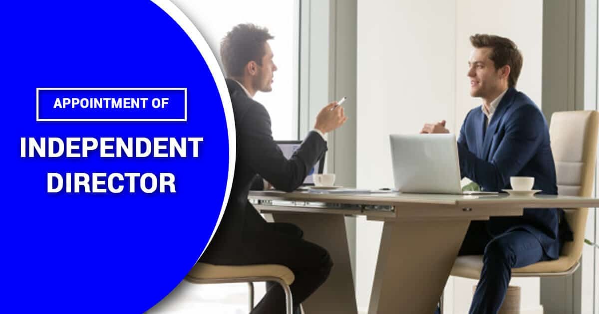 Independent Director: Appointment Criteria, Process, Roles & Duties
