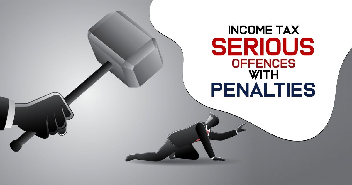 Penalties under the Income Tax Act and Various Income Tax Offences